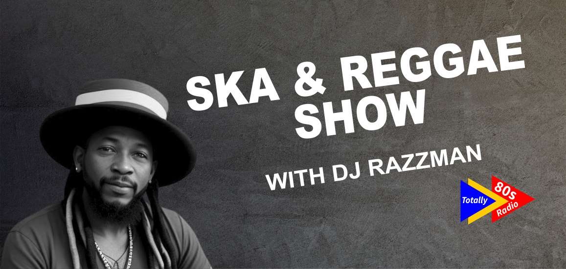 Ska & Reggae – Totally 80s Radio